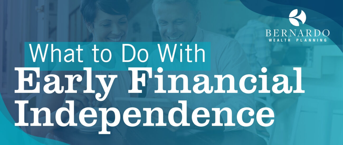 What to Do with Early Financial Independence
